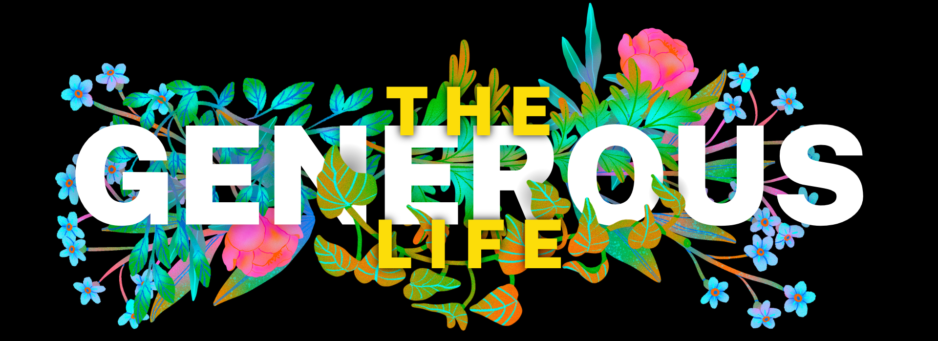 A Generous Life - Wollongong Baptist Church